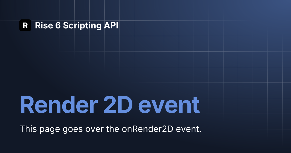 Render 2D event | Rise 6 Scripting API Render 2D event | Rise 6 Scripting API